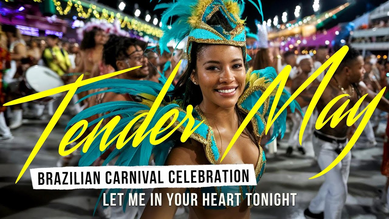 Brazilian Carnival Celebration. Let Me In Your Heart Tonight - Tender ...