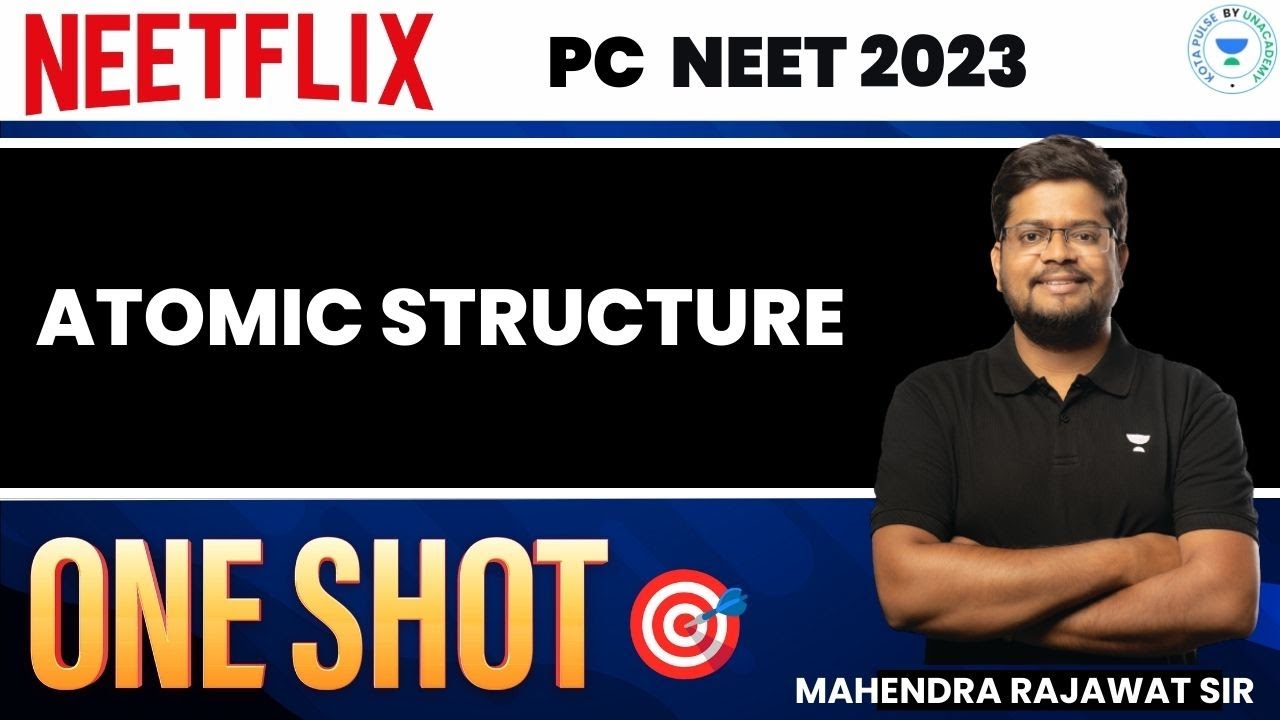 Atomic Structure | One Shot | PC | Mahendra Rajawat Sir | NEETFLIX ...
