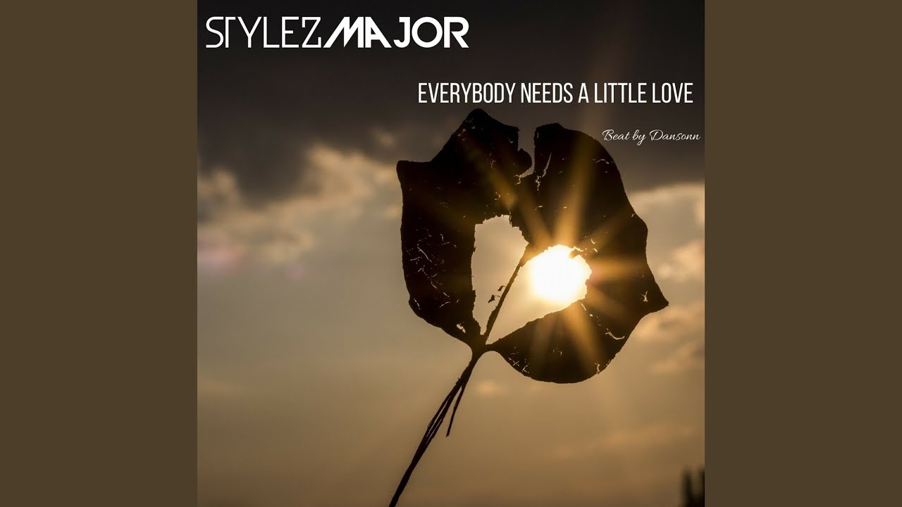 Everybody Needs a Little Love - YouTube
