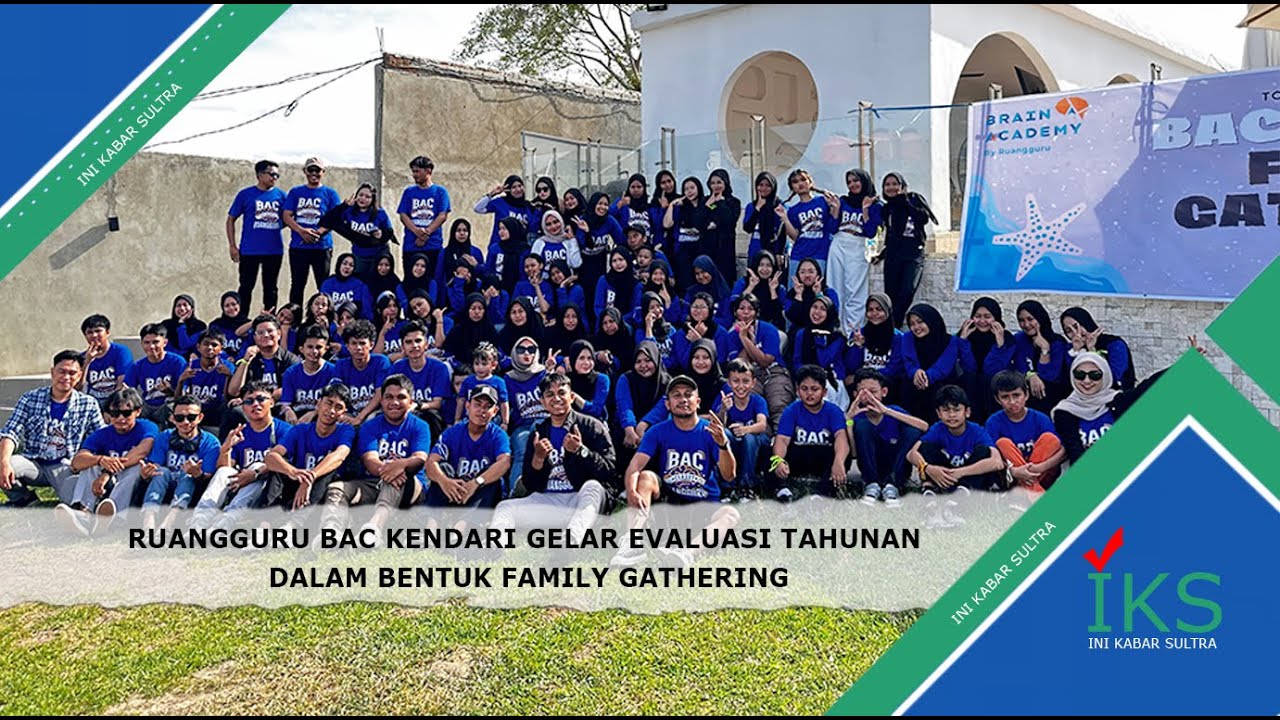 RUANGGURU BAC KENDARI GELAR EVALUASI TAHUNAN DALAM BENTUK FAMILY ...