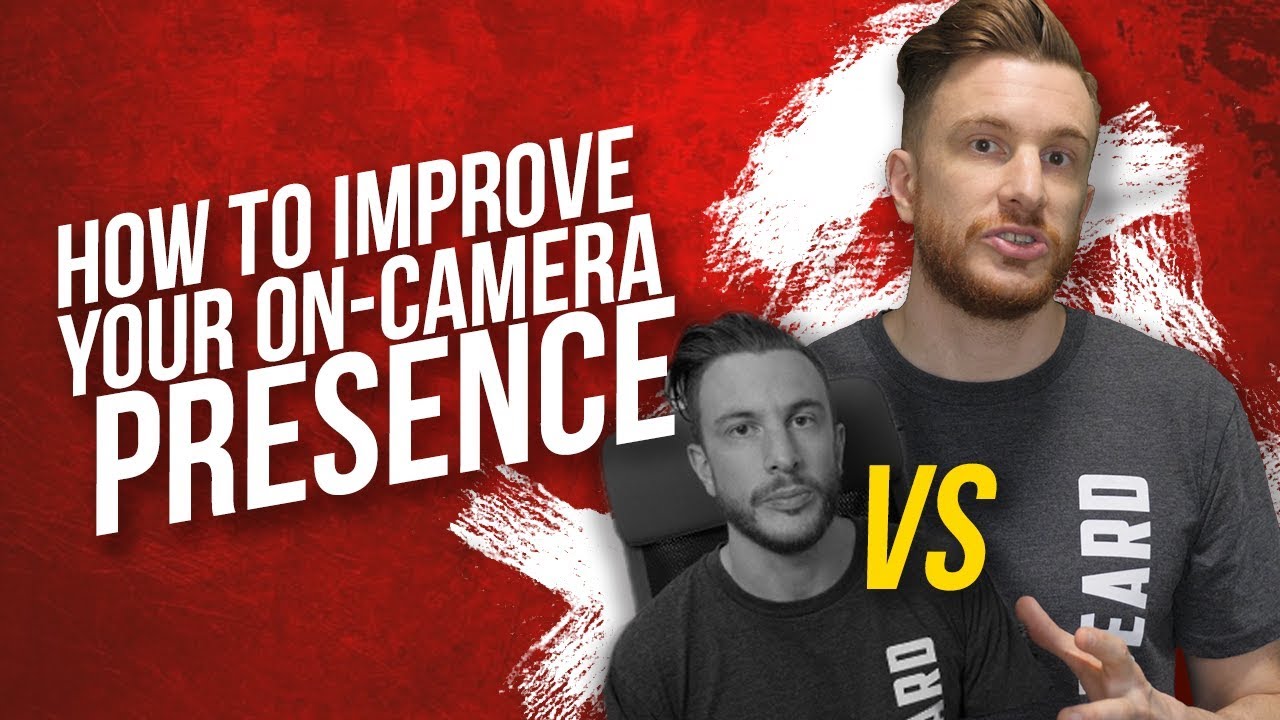 How To Improve Your On-Camera Presence [How To Shoot Video For Your ...