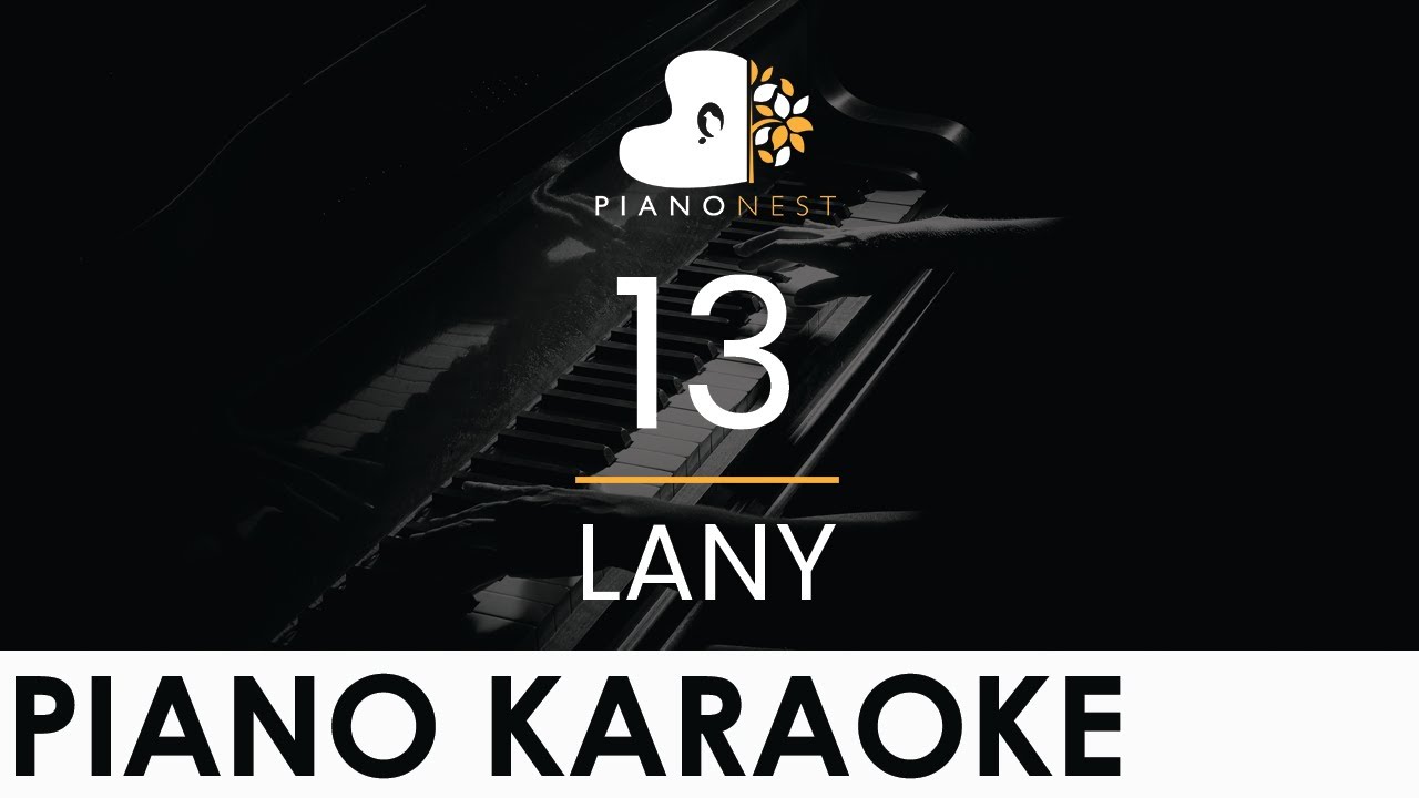 LANY - 13 - Piano Karaoke Instrumental Cover with Lyrics - YouTube