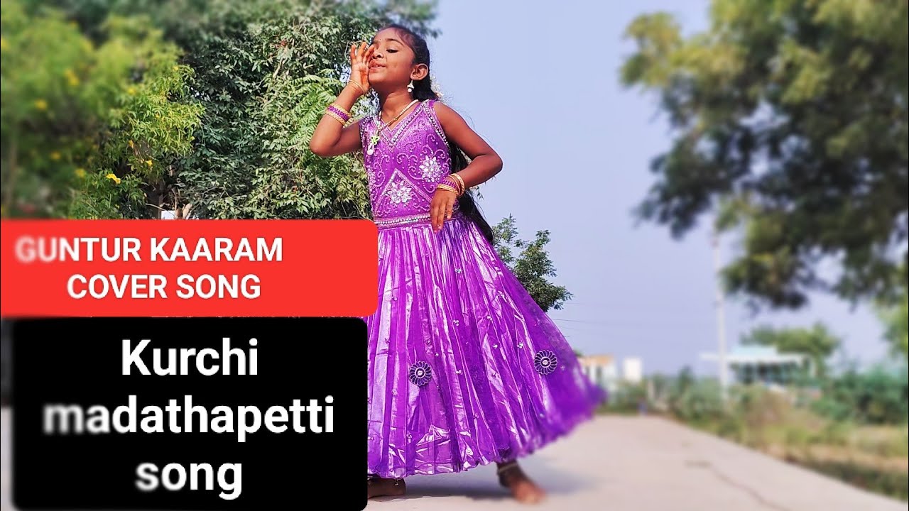 Kurchi madathapetti cover song #Guntur kaaram - YouTube