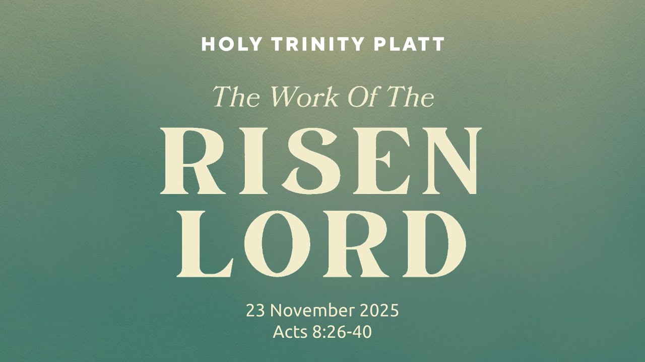 Holy Trinity Platt | Online Service | 23 November 2025 | 11 am | Acts 8 ...