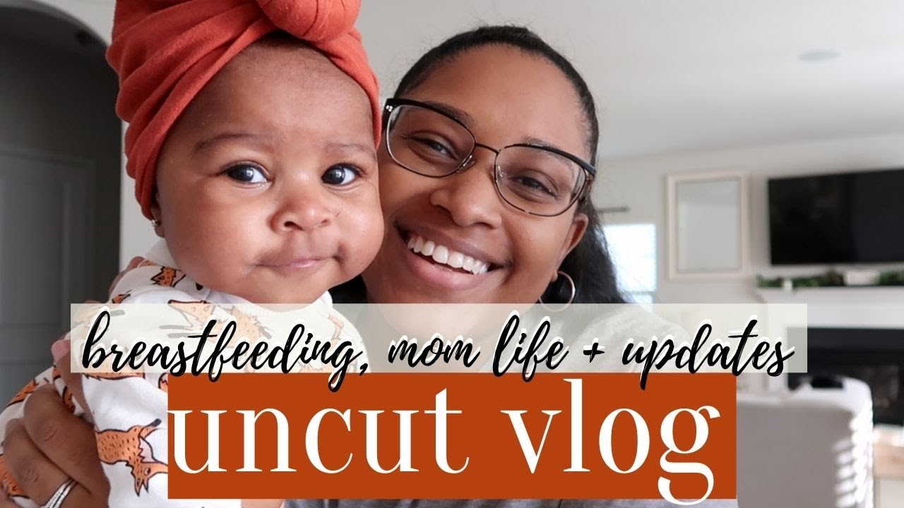 uncut vlog | my breastfeeding journey, mom life, + updates | Alana ...