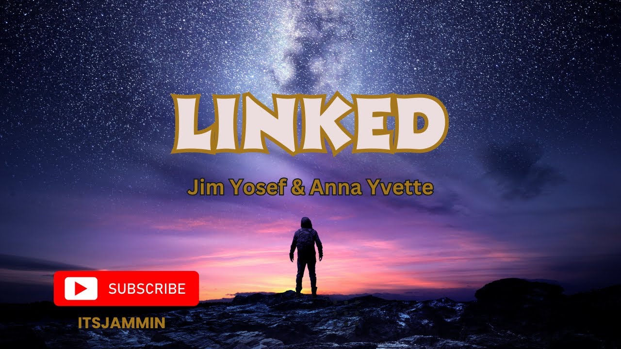 LINKED (Jim Yosef & Anna Yvette) Music Video & Lyrics - YouTube