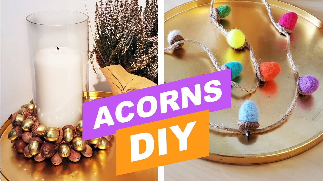 ACORNS DIY - 3 WAYS - YouTube