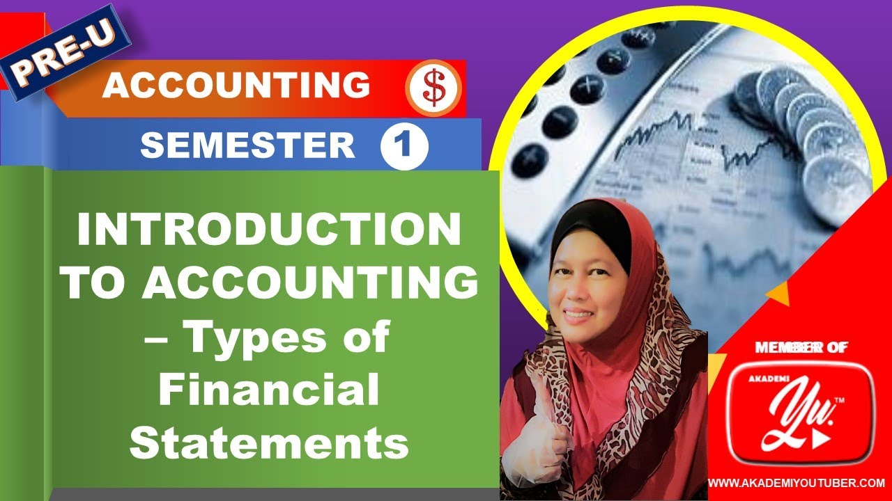 INTRODUCTION TO ACCOUNTING - Part 2 (Types of Financial Statements ...