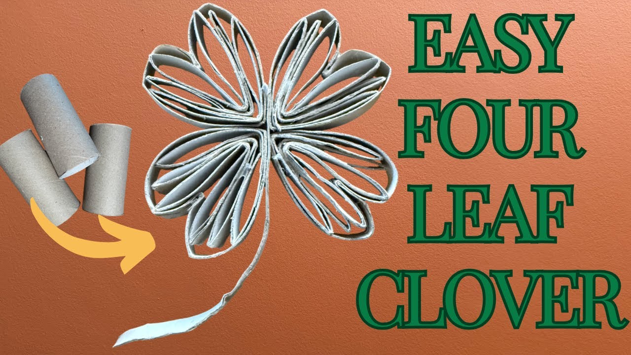 Easy Paper Four Leaf Clover | Step by Step Tutorial | Empty Toilet ...