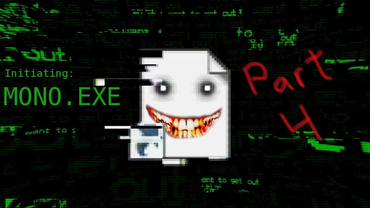 MONO.EXE - Part 4 - The Monster Within - YouTube