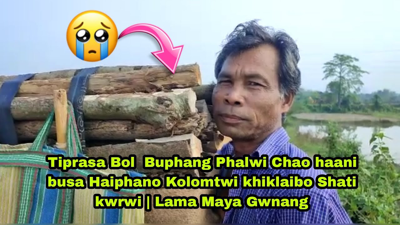 Bol Phalwi Chao haani busa Tiprasa Kolomtwi khiklaibo Shati kwrwi Lama ...