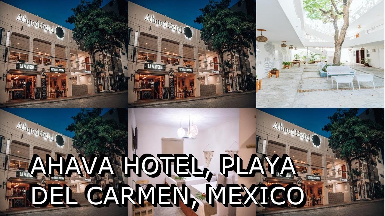 Ahava Hotel, Playa del Carmen, Mexico - YouTube