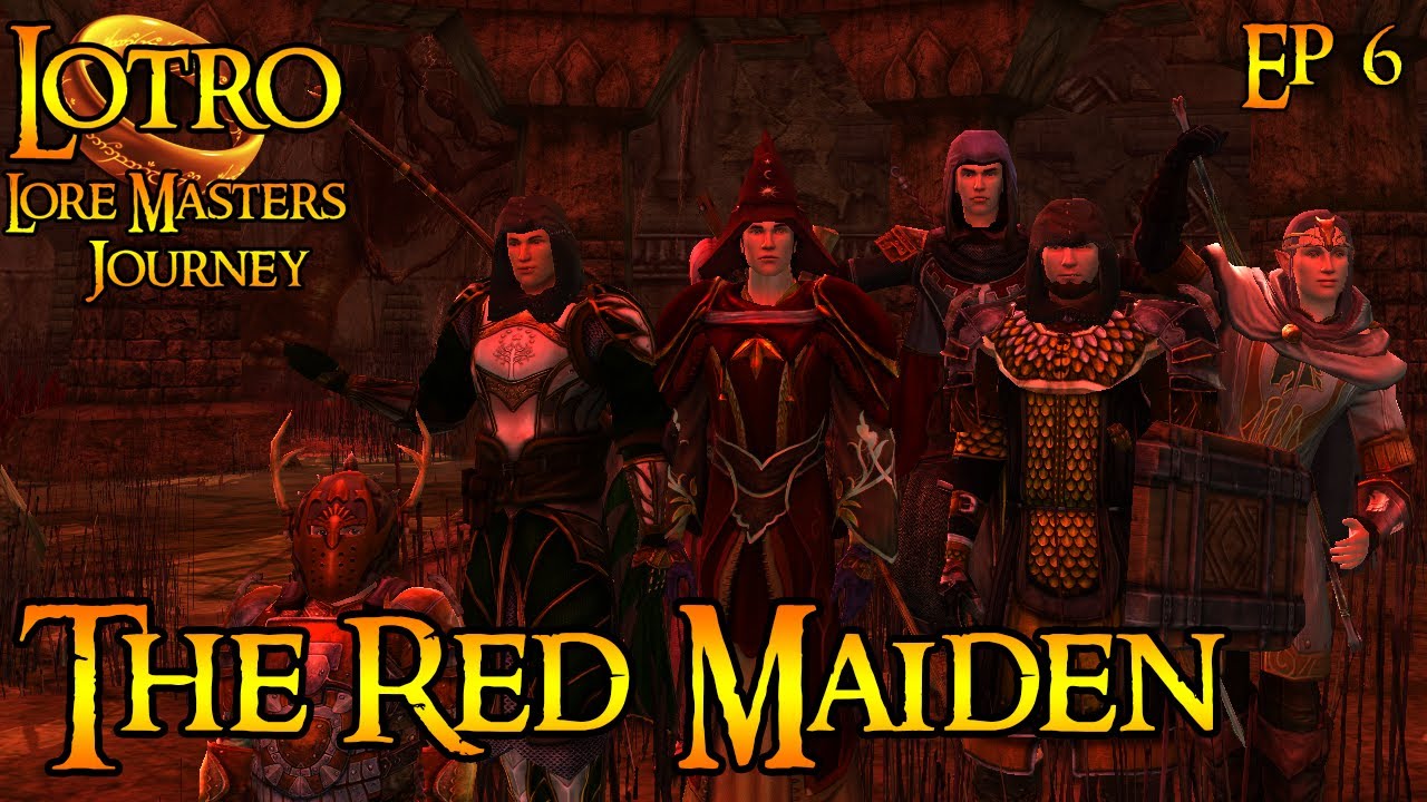 LOTRO Lore Masters Journey | The Red Maiden | Ep 6 - YouTube