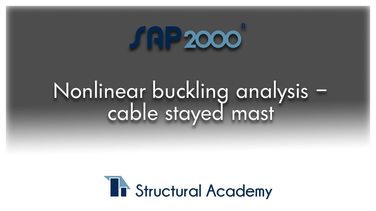 Nonlinear buckling analysis – cable stayed mast - YouTube