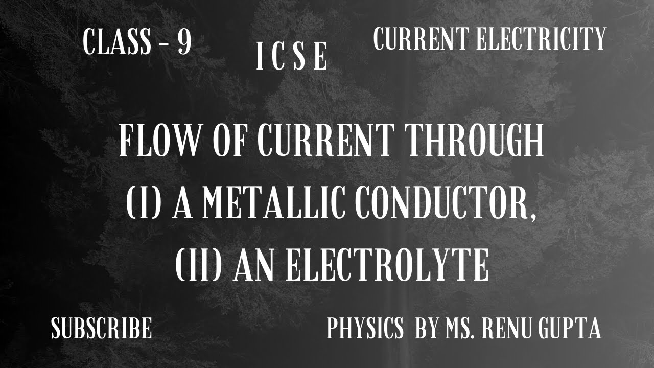 Class 9 Physics ICSE || Current Electricity || Flow of current through ...