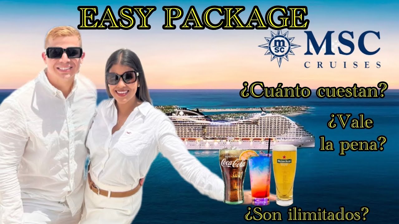 PAQUETE DE BEBIDAS EN MSC CRUCEROS EASY PACKAGE - YouTube