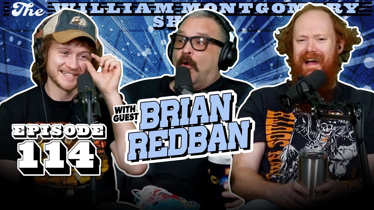 Brian Redban | The William Montgomery Show #114 - YouTube