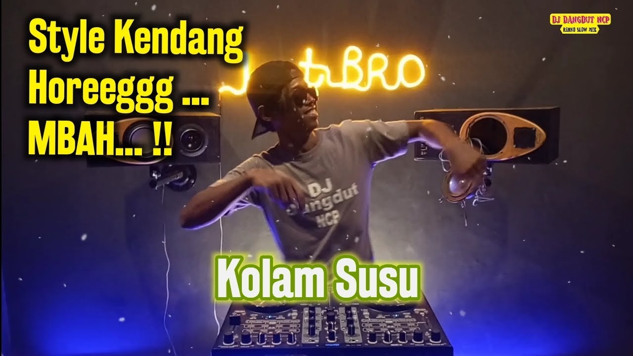 DJ Kolam Susu [Style Kendang Horeg Mbah] - YouTube
