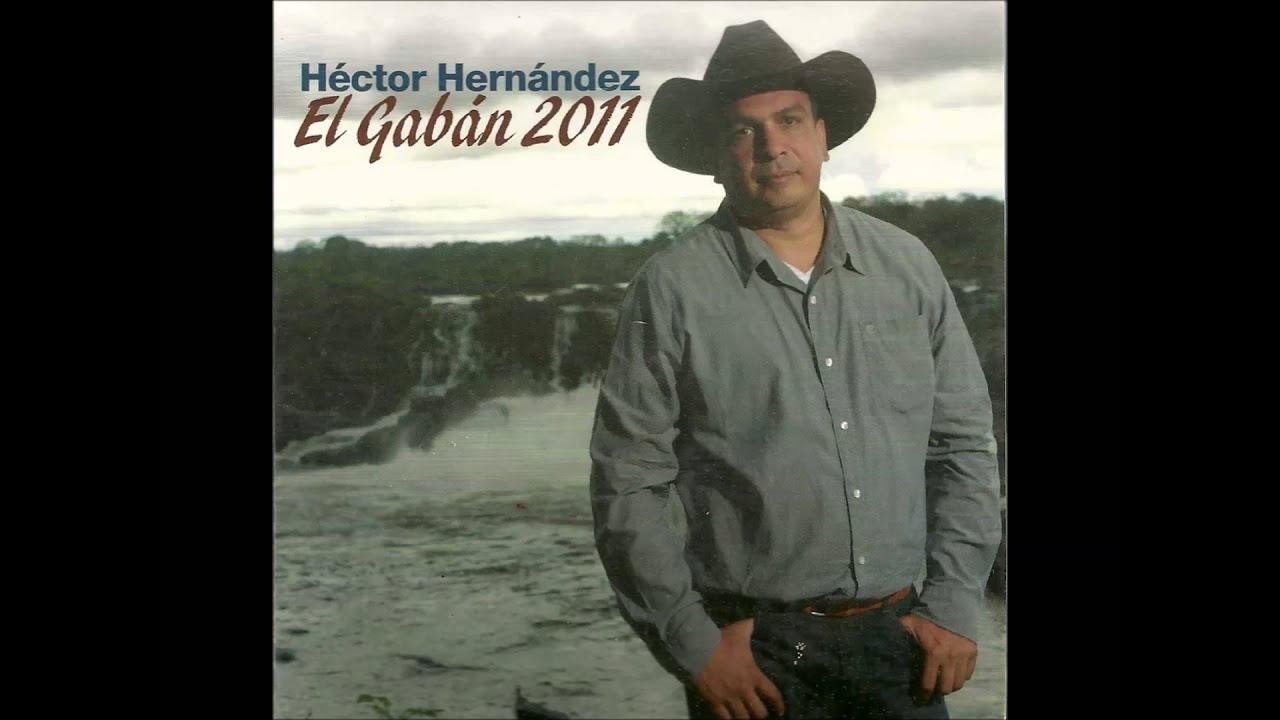 Maria Héctor Hernández (El Gabán) - YouTube