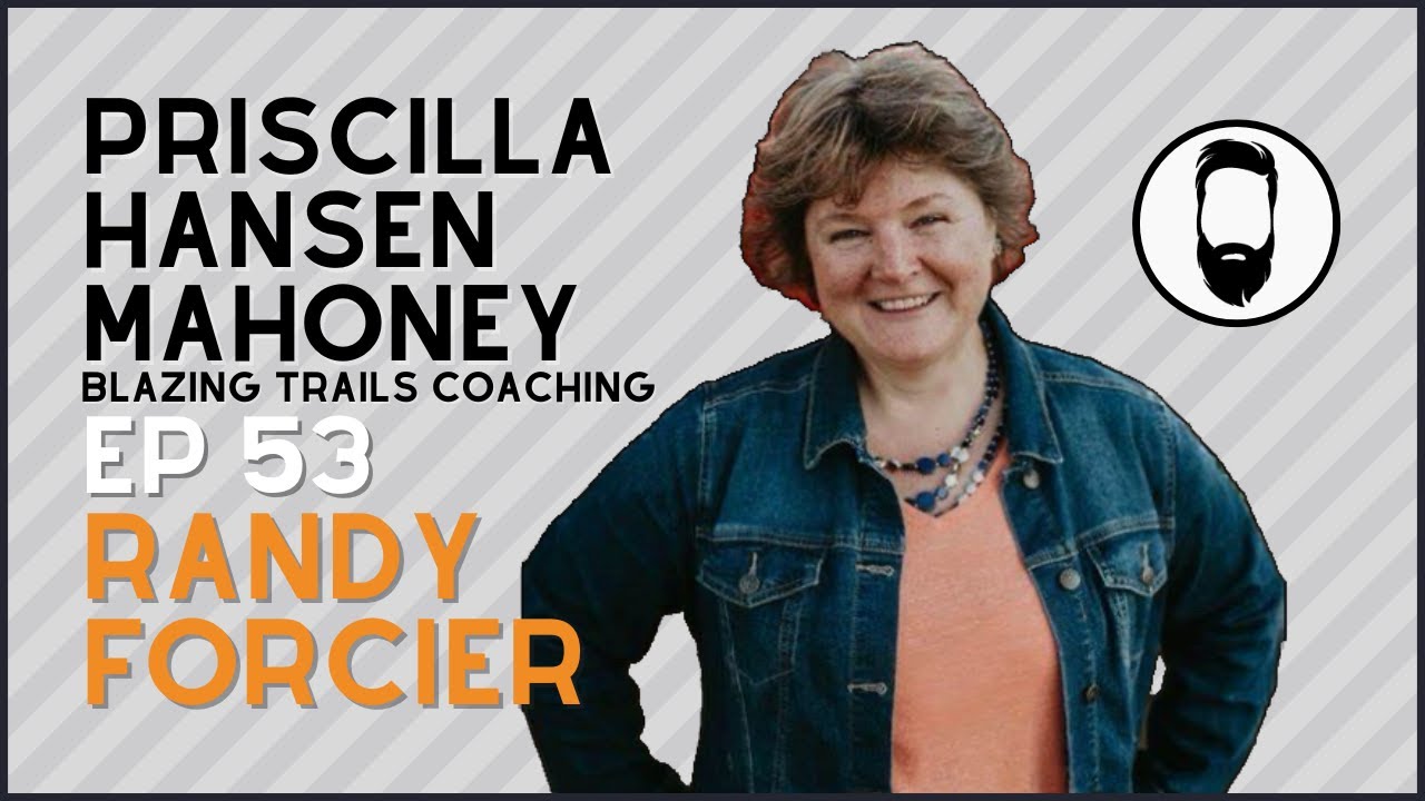 53 - Priscilla Hansen Mahoney: Blazing Trails Coaching, A Business ...