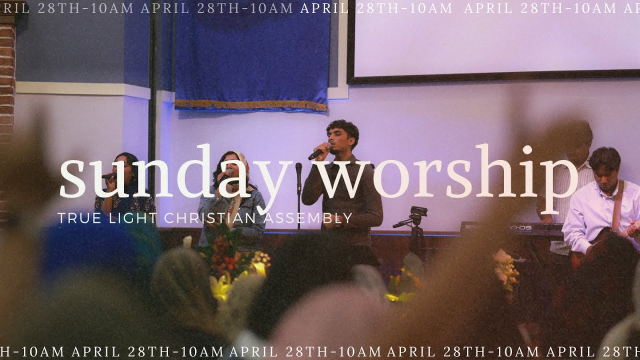 28 April 2024| SUNDAY WORSHIP | TRUE LIGHT CHRISTIAN ASSEMBLY - YouTube