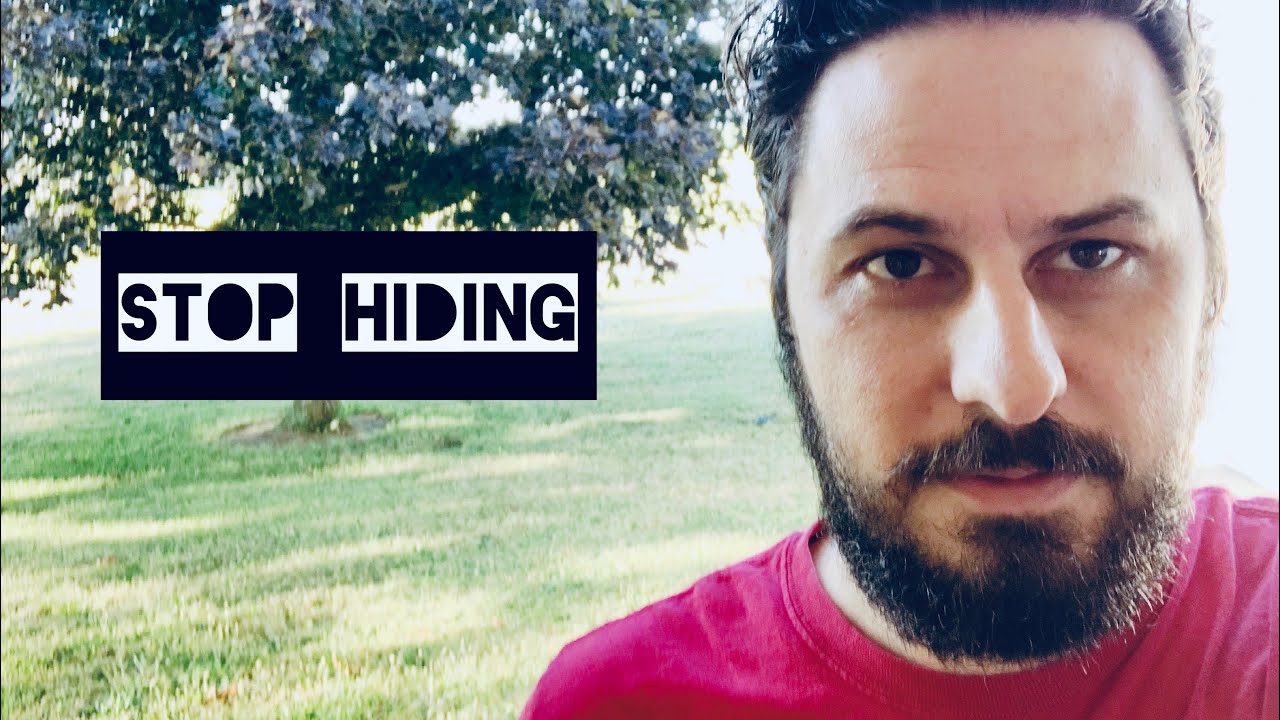 Stop Hiding - YouTube
