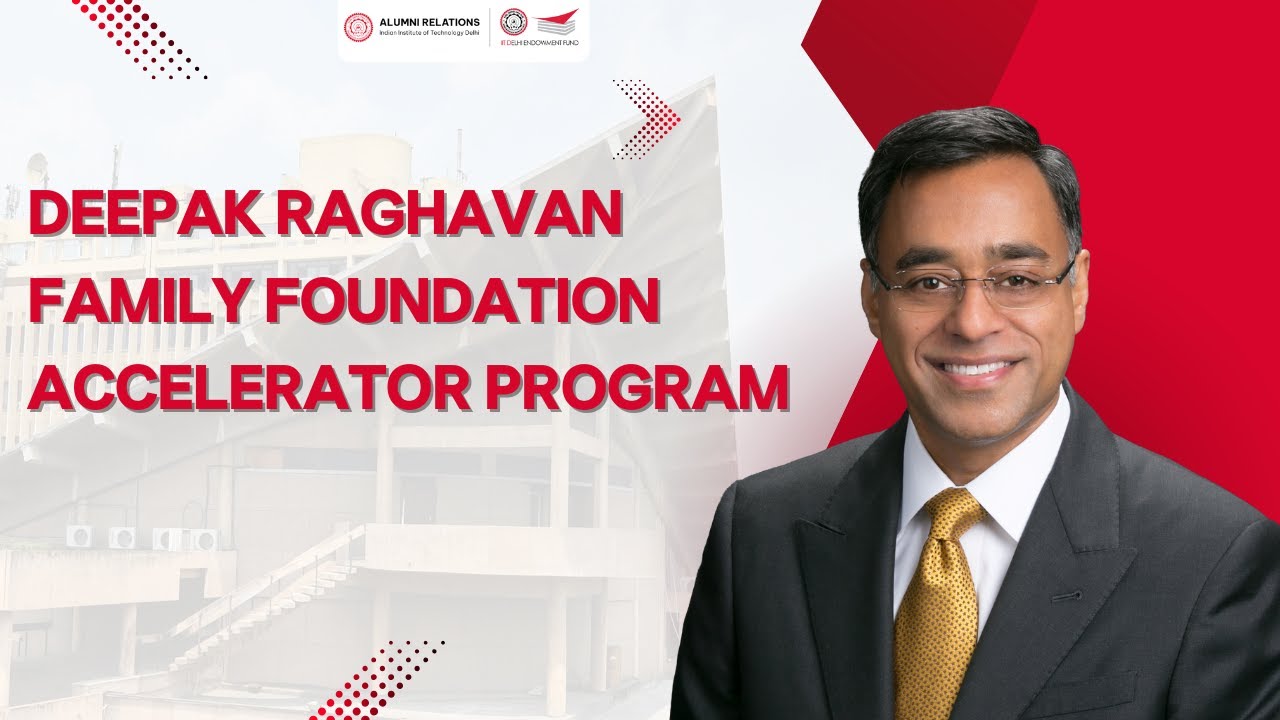 Deepak Raghavan Family Foundation Accelerator Program | IIT Delhi - YouTube