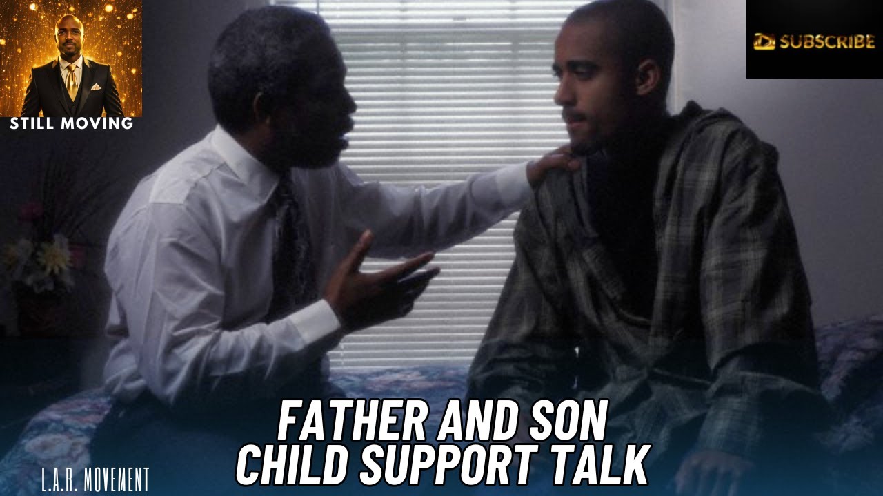 Father And Son Child Support Talk - YouTube