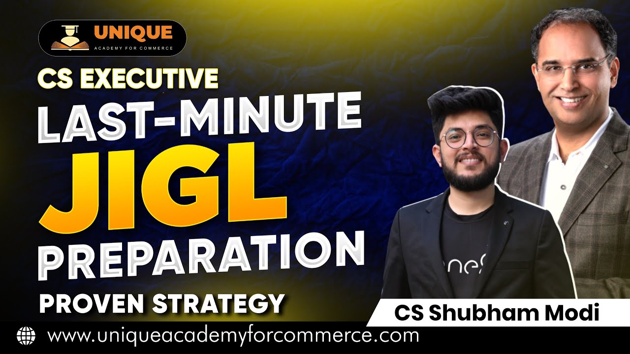Last-Minute JIGL Preparation: Proven Strategy by CS Shubham Modi - YouTube