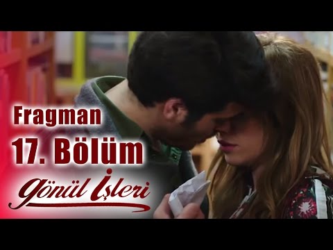 Gönül İşleri 17. Bölüm Fragmanı
