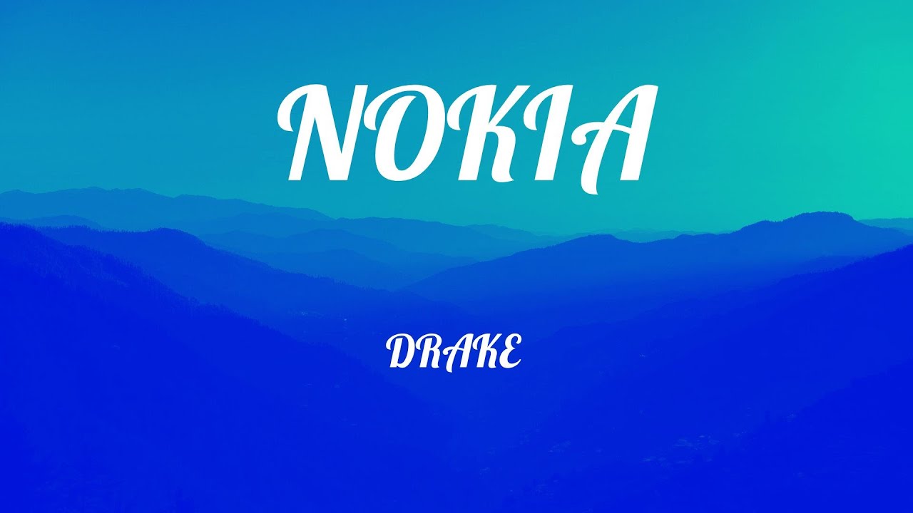 NOKIA || Drake || lyrics - YouTube