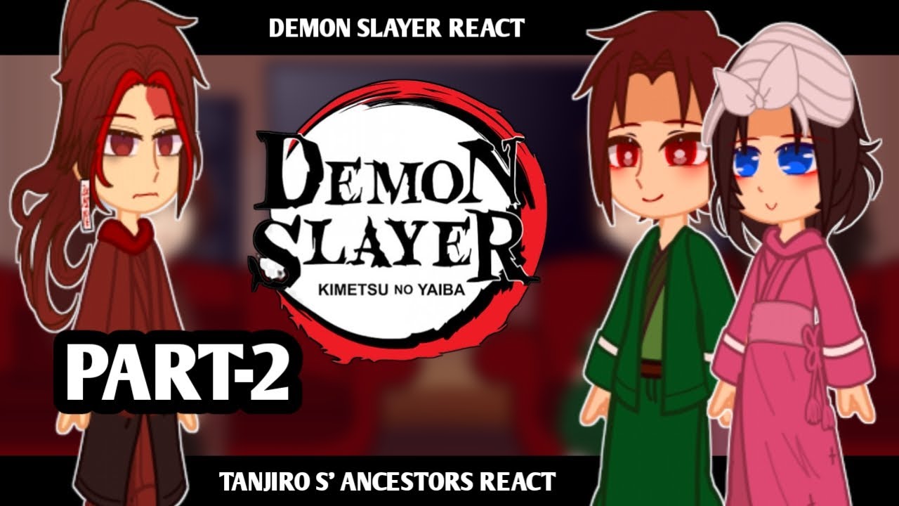demon slayer || tanjiro ancestors and yorrichi react to the future ...