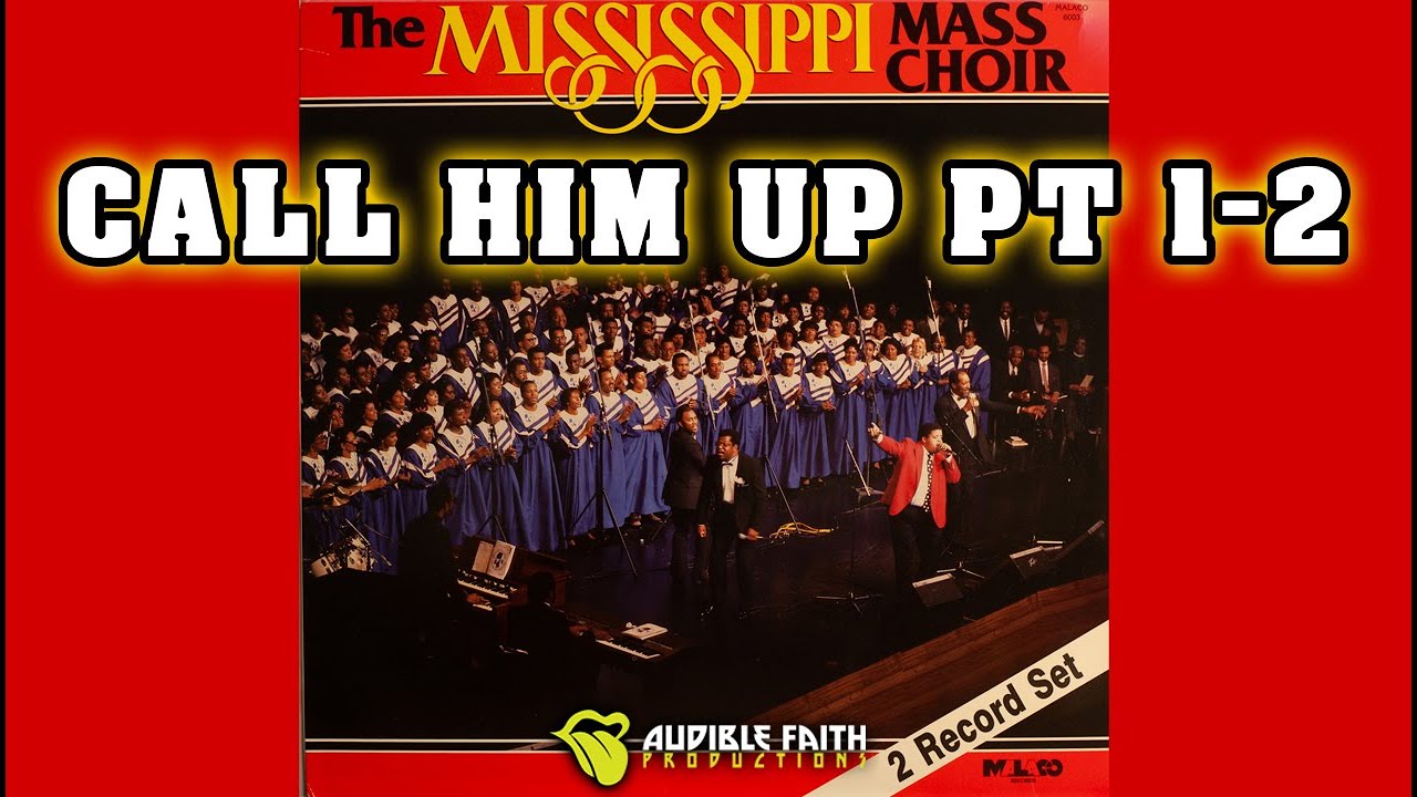 Mississippi Mass Choir - Call Him Up Parts 1&2 1989 - YouTube