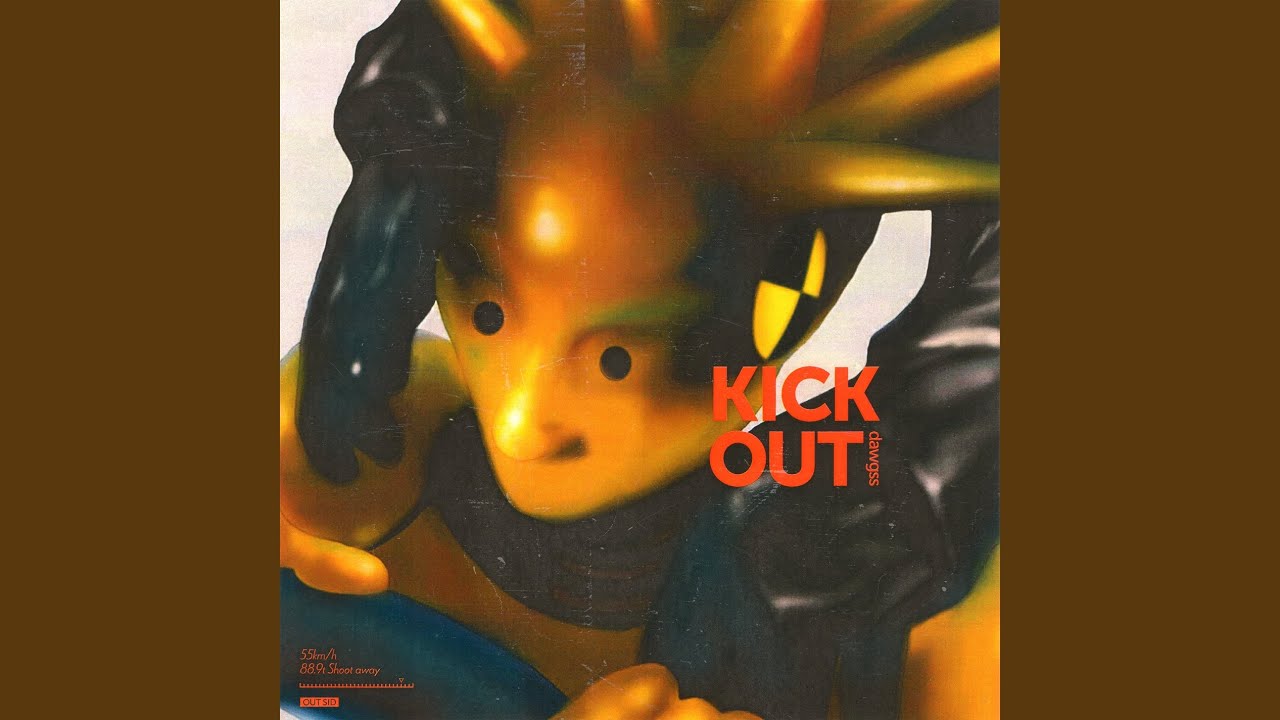 KICK OUT - YouTube