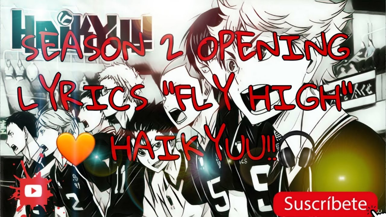 🎧HAIKYUU!! OPENING LYRICS!! 🎶🧡 Season 2 - Fly High (BURNOUT SYNDROMES ...