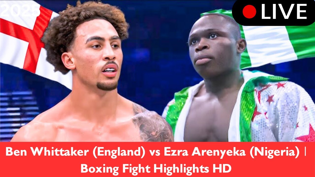 Ben Whittaker (England) vs Ezra Arenyeka (Nigeria) | Boxing Fight ...