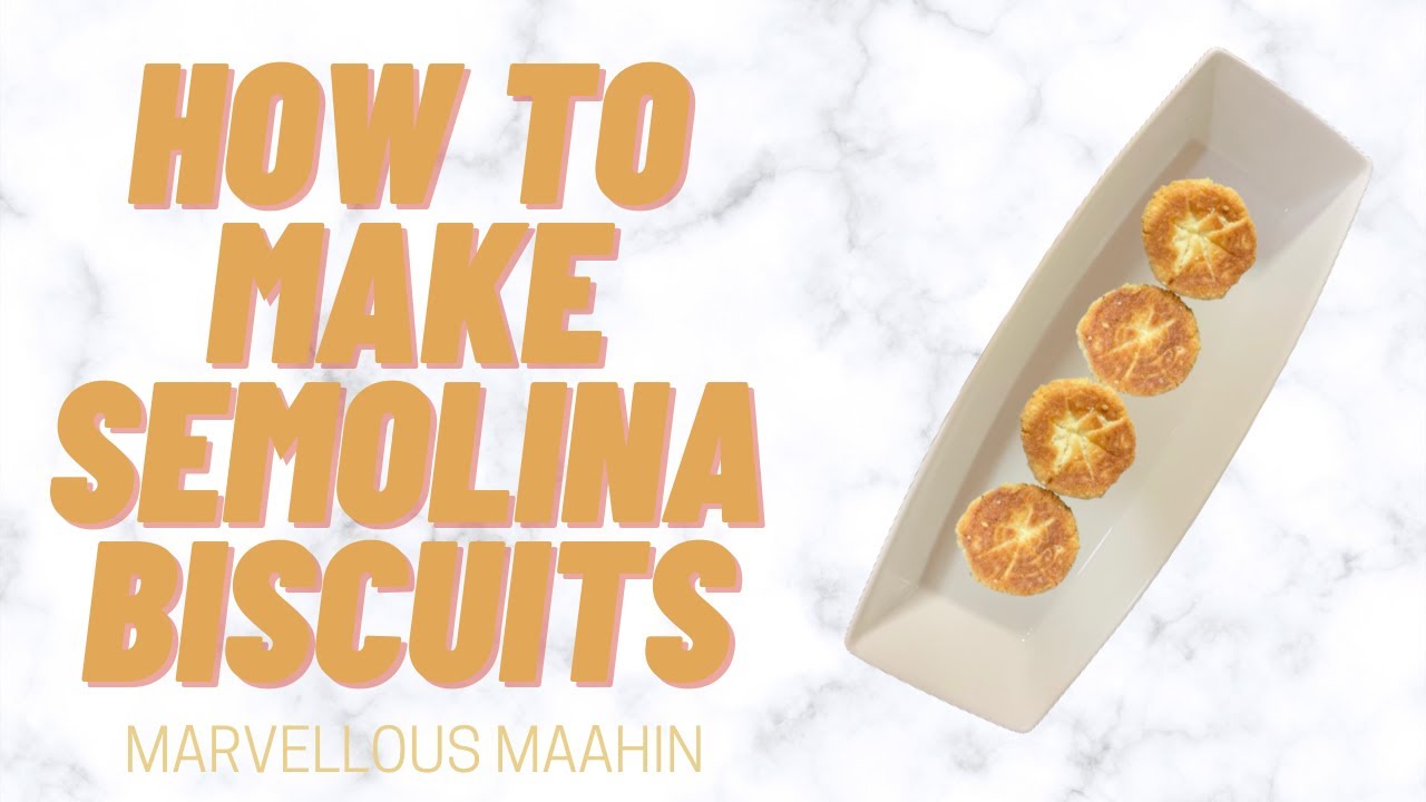 How to make Semolina Biscuits | Marvellous Maahin - YouTube