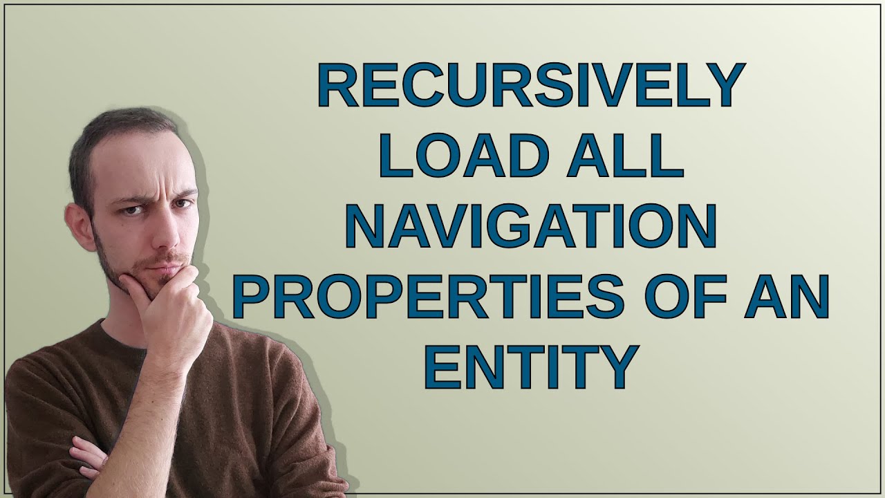 Codereview Recursively Load All Navigation Properties Of An Entity codereview-recursively-load-all-navigation-properties-of-an-entity
