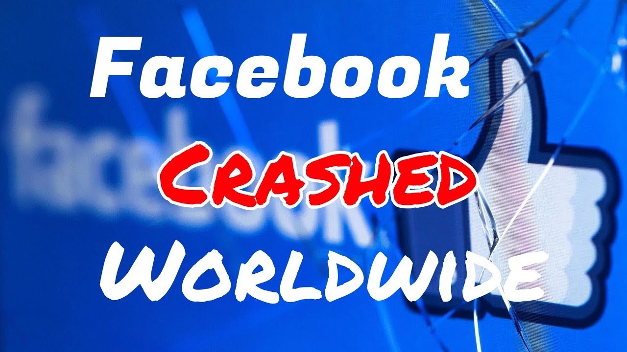 FACEBOOK CRASHES WORLDWIDE March 13th, 2019 - YouTube