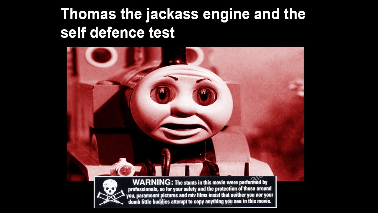 Thomas the jackass engine and the self defence test - YouTube
