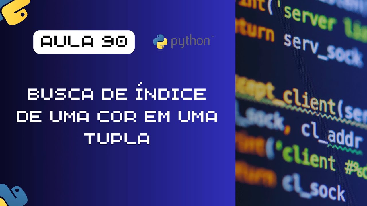 Aula 90 Busca De Índice De Uma Cor Em Uma Tupla Com Python Youtube 8669