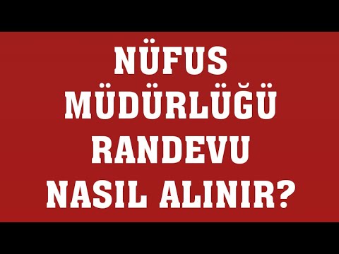 Nüfus Müdürlüğü Randevu Nasıl Alınır? Randevu Alma
