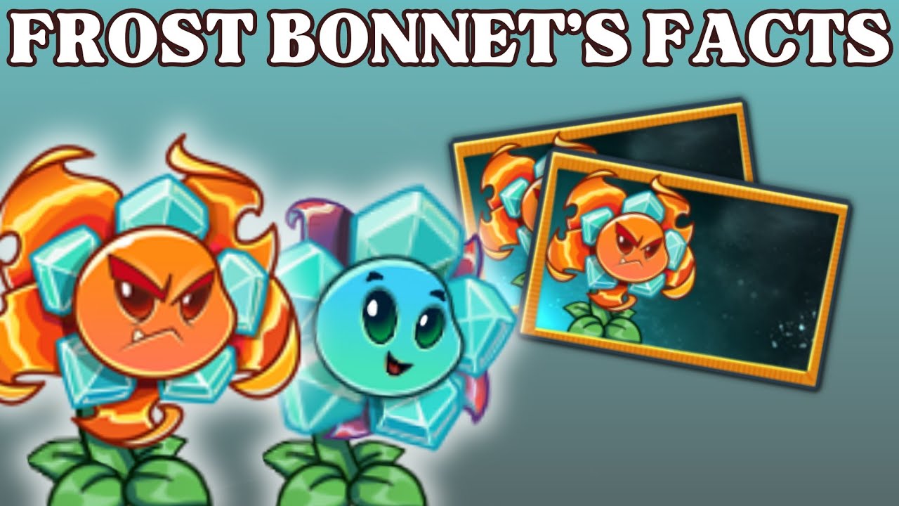 PvZ 2 Facts - NEW PLANT Frost Bonnet (Plants vs. Zombies 2) - YouTube