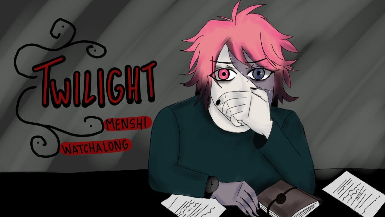 【Menshi Watchalong】Watching Twilight! - YouTube