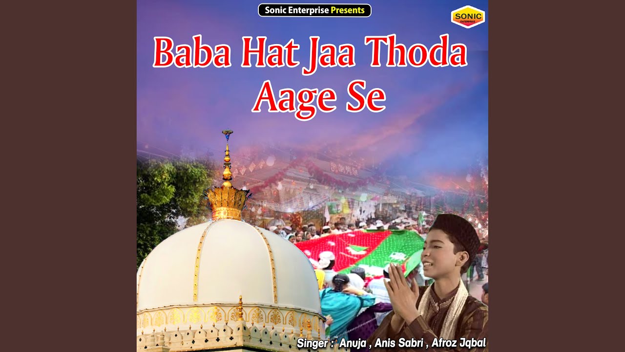 Baba Hat Jaa Thoda Aage Se (Islamic) - YouTube