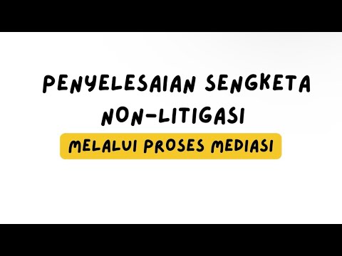 PENYELESAIAN SENGKETA NON-LITIGASI MELALUI PROSES MEDIASI - YouTube