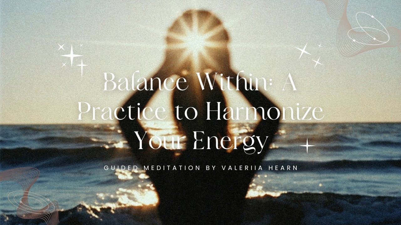 January 8 Guided Meditation Balance Within: A Practice to Harmonize ...