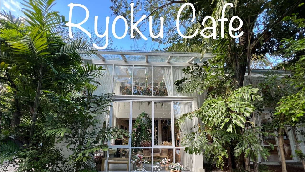 Ryoku Café Bangkok, りょくカフェ Japanese x Western Style Café - YouTube