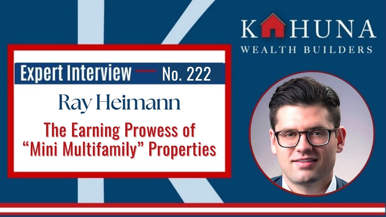 The Earning Prowess of “Mini Multifamily” Properties with Ray Heimann ...