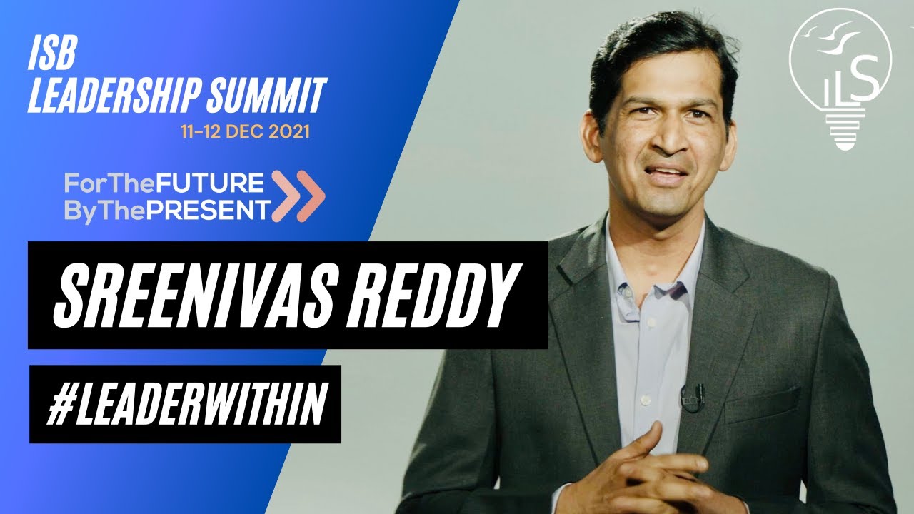 Sreenivas Reddy | #LeaderWithin | ISB Leadership Summit'21 - YouTube